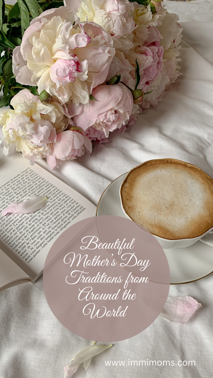 Beautiful Mother's Day Traditions from Around the World - Immi Moms